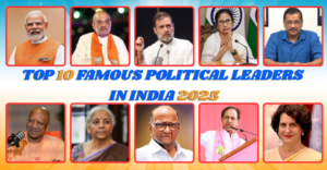 Top 10 Famous Political Leaders in India 2025 – TheTravelsInsider